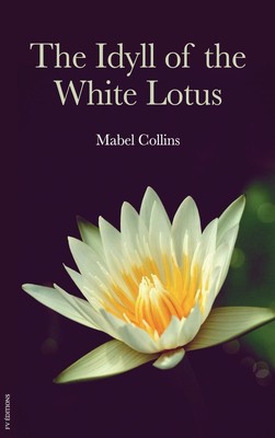 Mabel Collins | The Idyll of the White Lotus | Buch | Englisch (2020 ...