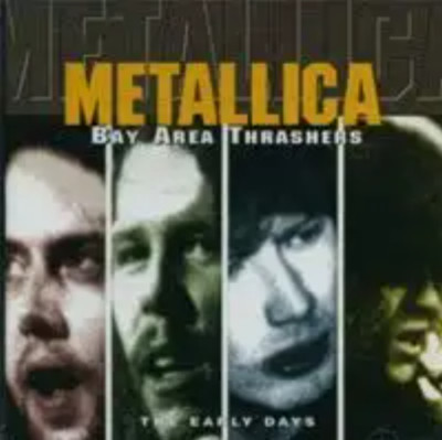Metallica - Bay Area Thrashers (The Early Days Of The Metal Attack ...