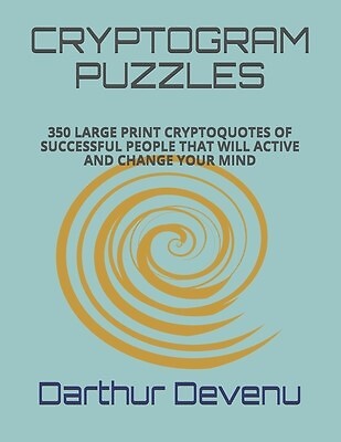 Cryptogram Puzzles 350 Large Print Cryptoquotes Successful Pe by Devenu ...