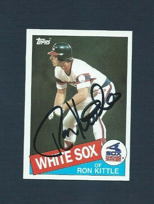 RON KITTLE (White Sox) Signed Autographed 1985 Topps Baseball Card #105 ...
