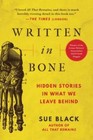 Written in Bone: Hidden Stories in What We Leave Behind - Paperback ...