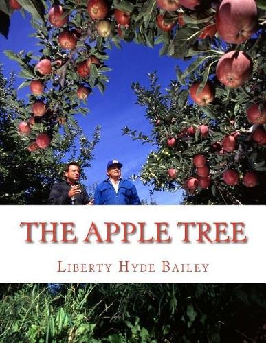 Liberty Hyde Bailey The Apple Tree (Tascabile) | eBay