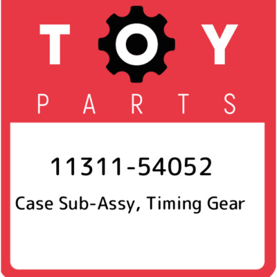 11311-54052 Toyota Case sub-assy, timing gear 1131154052, New Genuine ...
