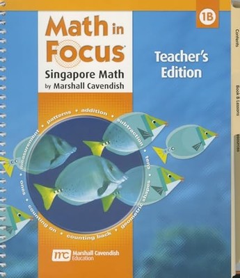 Math in Focus: Singapore Math: Teachers Edition, Book B Grade 1 2009 ...