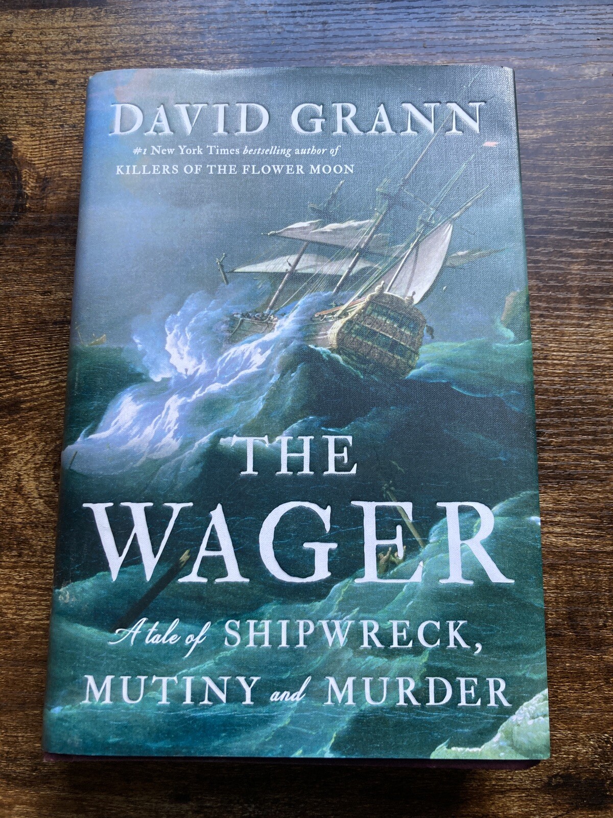 The Wager: A Tale of Shipwreck, Mutiny and Murder - Hardcover - GOOD ...