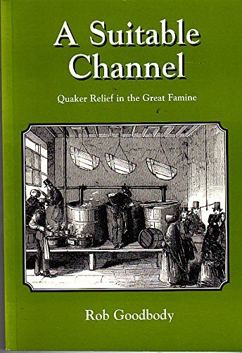 SUITABLE CHANNEL : QUAKER RELIEF IN THE by Rob Goodbody 0952266326 FREE ...