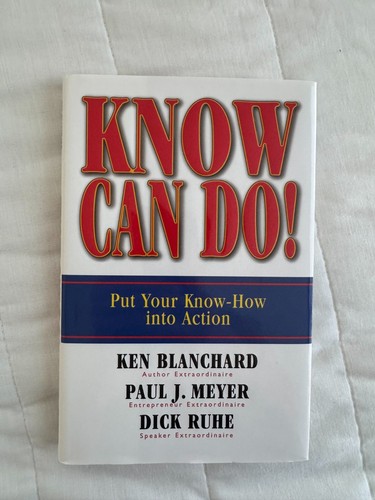 Know Can Do!: Put Your Know-How Into Action 9781576754689| eBay