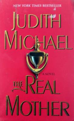 The Real Mother by Judith Michael / 2005 Paperback Women's Fiction ...