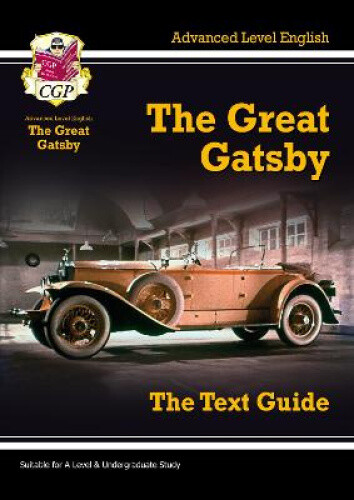 A-level English Text Guide - The Great Gatsby (CGP A-Level English ...
