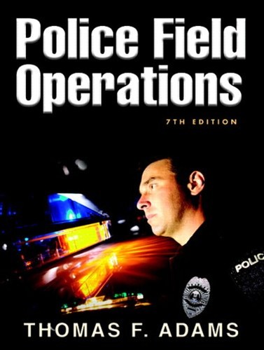Police Field Operations Hardcover Thomas Francis Adams 9780132193702| eBay