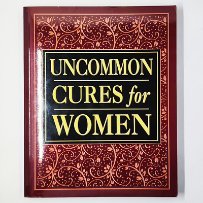 Uncommon Cures for Women by Bottom Line Publications (2012, Paperback ...