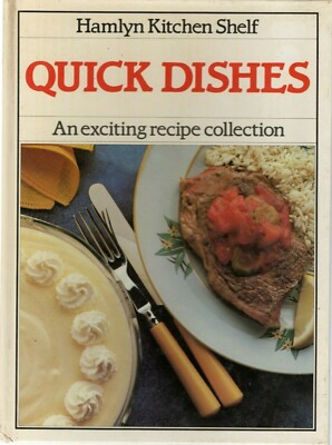 Cookbook Quick Dishes (Hamlyn Kitchen Shelf) Exciting Recipe Collection ...