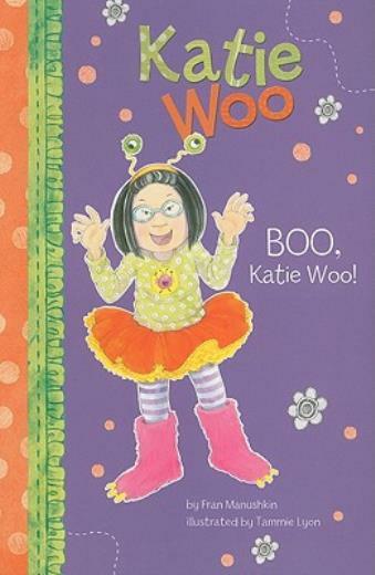 Katie Woo Ser.: Boo, Katie Woo! by Fran Manushkin (2010, Trade ...