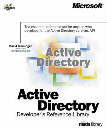 Windows Programmer's Reference Library: Microsoft Active Directory Developer's Reference Library ...