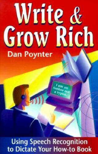 Write & Grow Rich: Using Voice-Recognition to Dictate Your - VERY GOOD ...