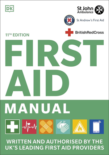 First Aid Manual 11Th Edition: Written and Authorised by the Uk'S ...
