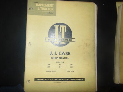 I&T Shop Service J.I. Case Shop Manual C-8 MODELS 300 302 311 301 310 ...