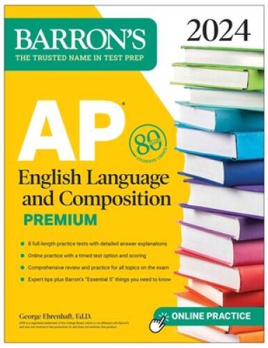 AP English Language and Composition Premium, 2024: 8 Practice Tests Com ...
