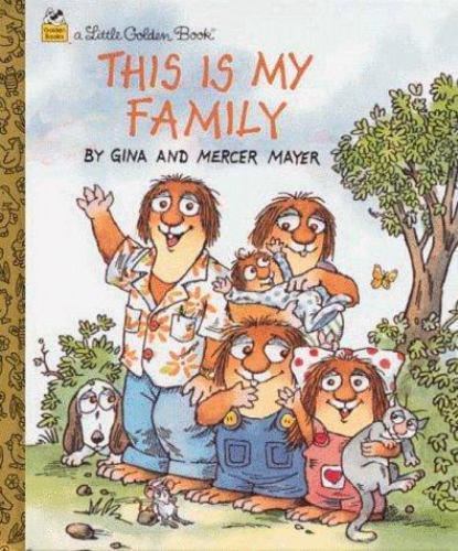 This Is My Family (A Little Golden Book) by Mercer Mayer; Gina Mayer ...