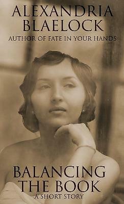 Balancing the Book: A Short Story by Alexandria Blaelock (Paperback ...
