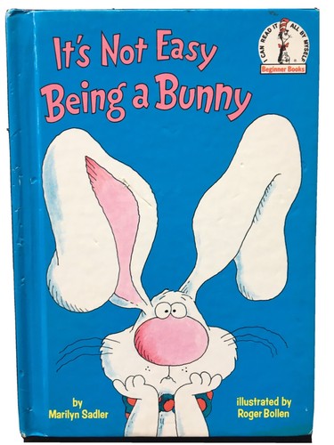 It's Not Easy Being a Bunny (Beginner Books(R)) - Hardcover - GOOD ...