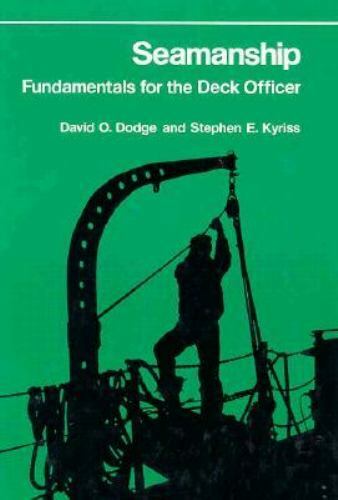 Seamanship: Fundamentals for the Deck Officer (FUNDAMENTALS OF NAVAL ...