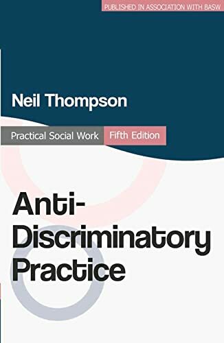 Anti-Discriminatory Practice: Equality, Di by Professor Neil Thompson ...
