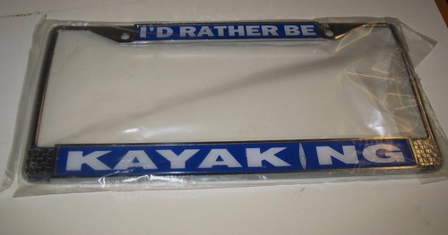 License Plate Holder Rather Be Kayaking NEW | eBay
