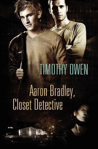 Aaron Bradley : Closet Detective by Timothy Owen (2010, Trade Paperback ...