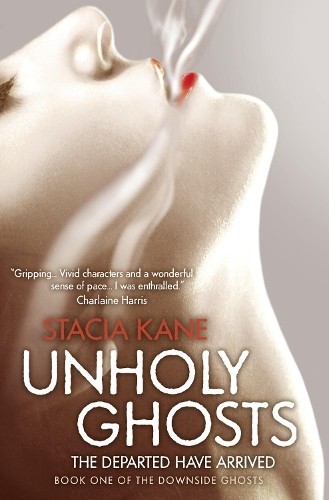 Stacia Kane Unholy Ghosts (Paperback) Downside Ghosts (UK IMPORT) | eBay