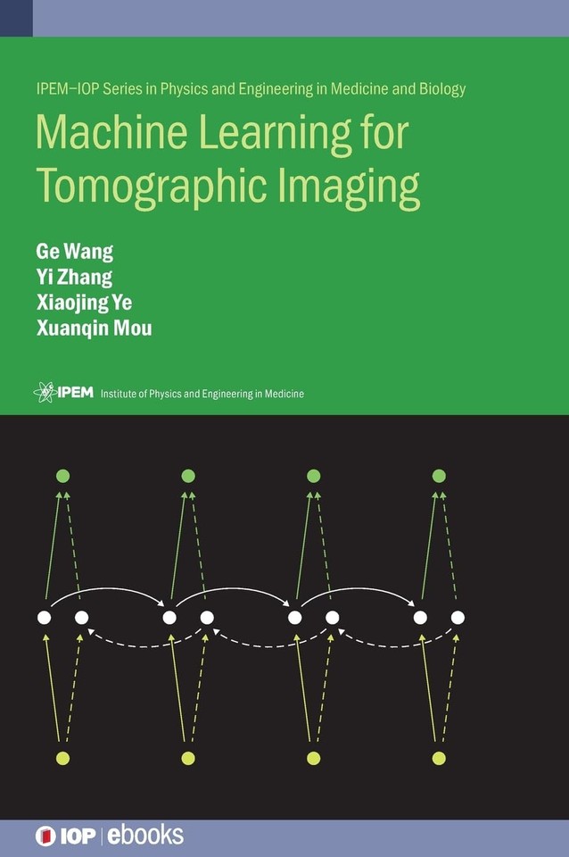 Machine Learning for Tomographic Imaging (Programme: IOP Expanding ...