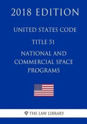 United States Code - Title 51 - National And Commercial Space Programs ...