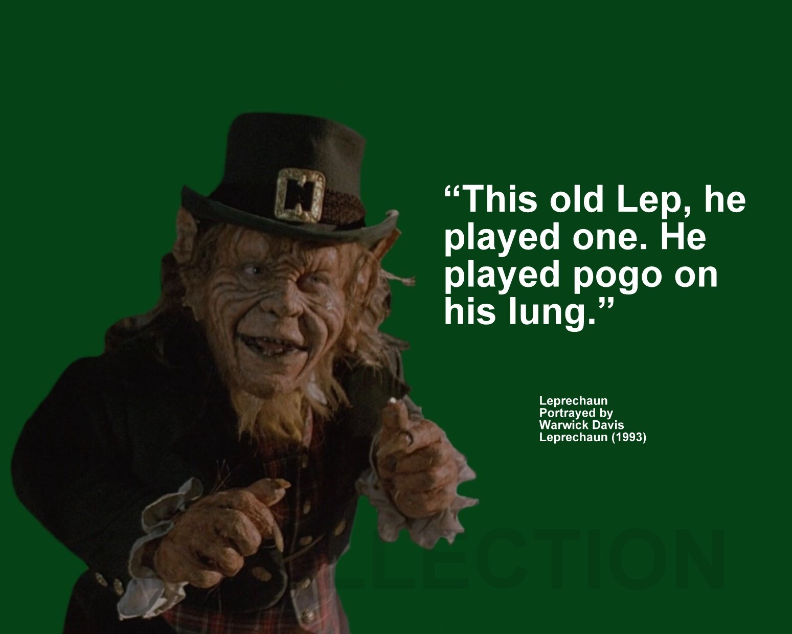 LEPRECHAUN "THIS OLD LEP, HE PLAYED ONE. HE PLAYED..." QUOTE PHOTO ...