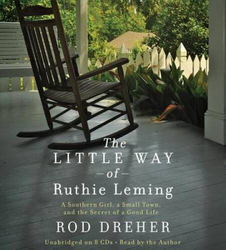 The Little Way of Ruthie Leming: A Southern Girl, a Small Town, and ...