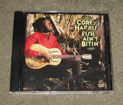 Corey Harris - Fish Ain't Bitin' (CD, 1997, Alligator Records ...