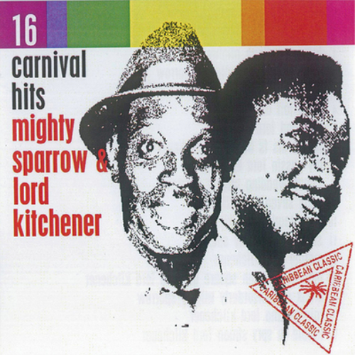 Mighty Sparrow & Lord Kitchener 16 Carnival Hits (CD) Album ...