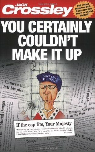You Certainly Couldn't Make It Up By Jack Crossley 9781844544769| eBay
