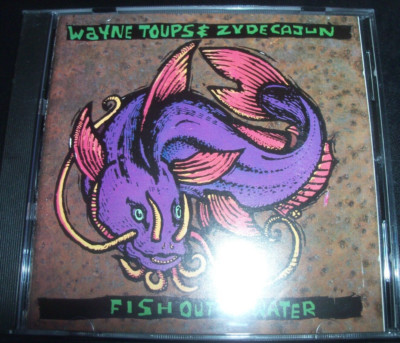 Wayne Toups And Zydecajun – Fish Out Of Water CD | eBay Australia