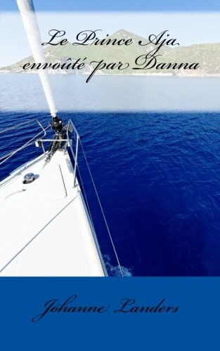 Le Prince Aja envoute par Danna, Landers New 9782924494257 Fast Free ...