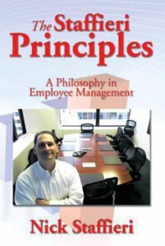 Staffieri Principles : A Philosophy in Employee Management by Nick ...