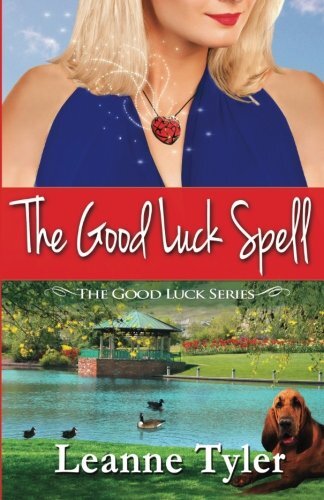 The Good Luck Spell: The Good Luck Series: Volume 2, Tyler ...