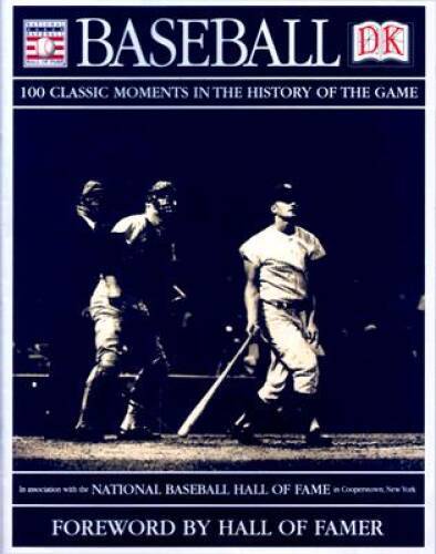 Baseball: 100 Classic Moments in the History of the Game - Hardcover ...