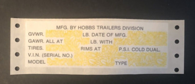 NOS Blank Hobbs Trailer VIN Serial Number Sticker Decal Tire PSI GVWR ...