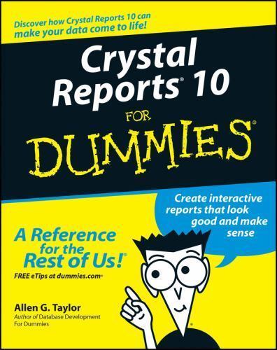 Crystal Reports 10 for Dummies by Allen G. Taylor (2004, Trade ...