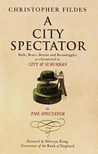 City Spectator : Bulls,Bears,Booms and Boondoggles as Chronicled in ...