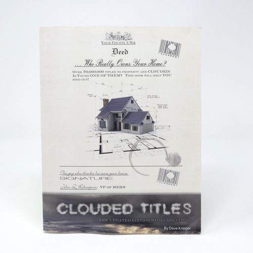 Clouded Titles Dave Krieger Updated Ed 2012 Foreclosure Defense Real ...