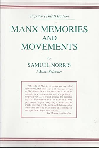 Manx Memoires and Movements: A Journalist's Recol... by Norris, Samuel ...