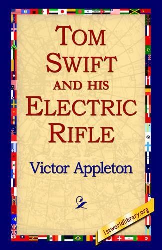 Victor Appleton Tom Swift and His Electric Rifle (Copertina rigida ...