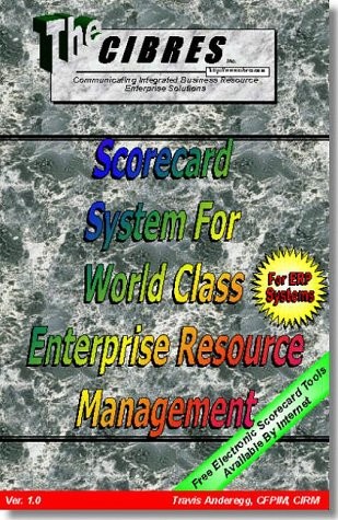 1: SCORECARD SYSTEM FOR WORLD CLASS ENTERPRISE RESOURCE By Travis ...