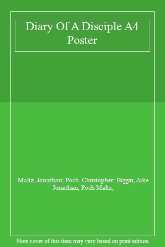 Diary Of A Disciple A4 Poster By Maltz, Jonathan; Poch, Christop | eBay